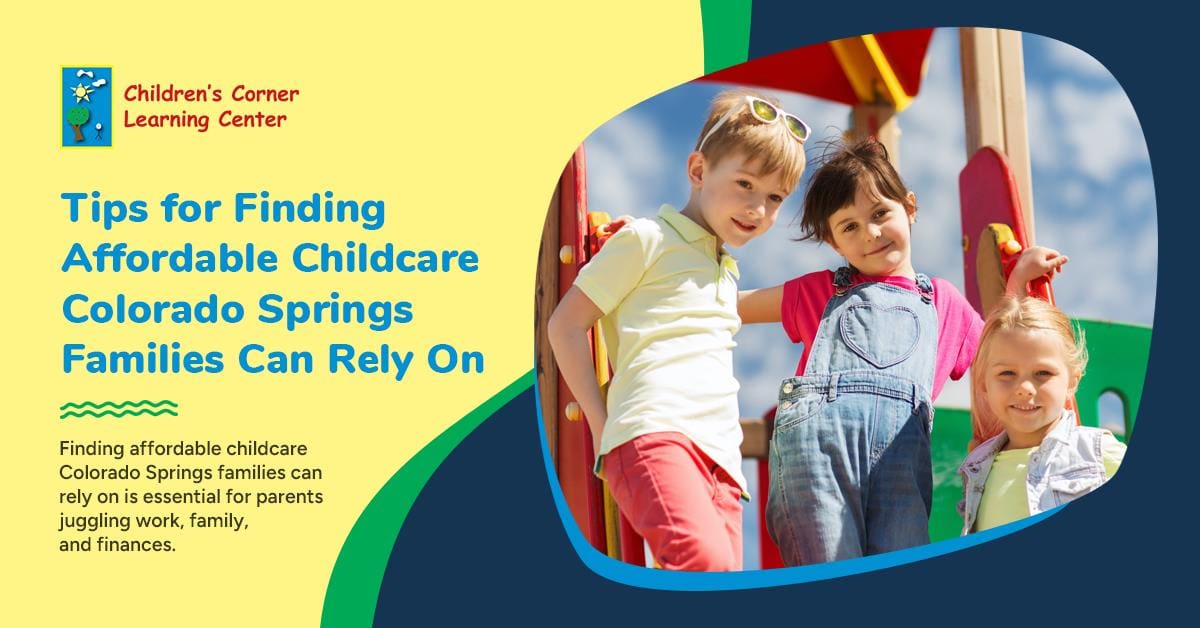 Choosing the Right Daycare in Colorado Springs: Tips & Costs