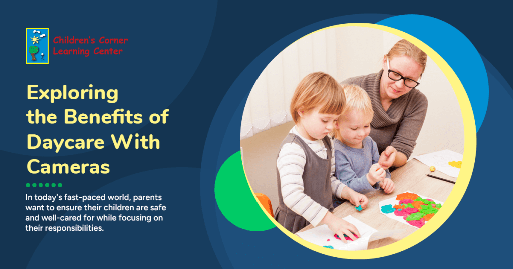 Choosing a Secure Daycare with Cameras: A Parent’s Guide