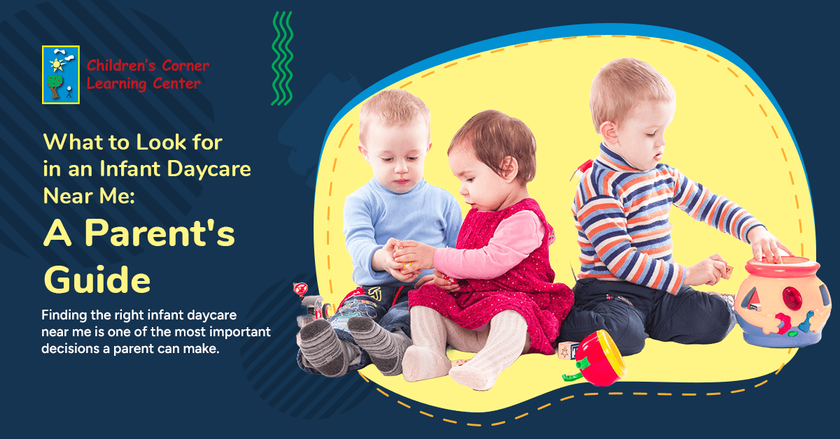 Choosing the Best Infant Daycare: A Parent's Essential Guide