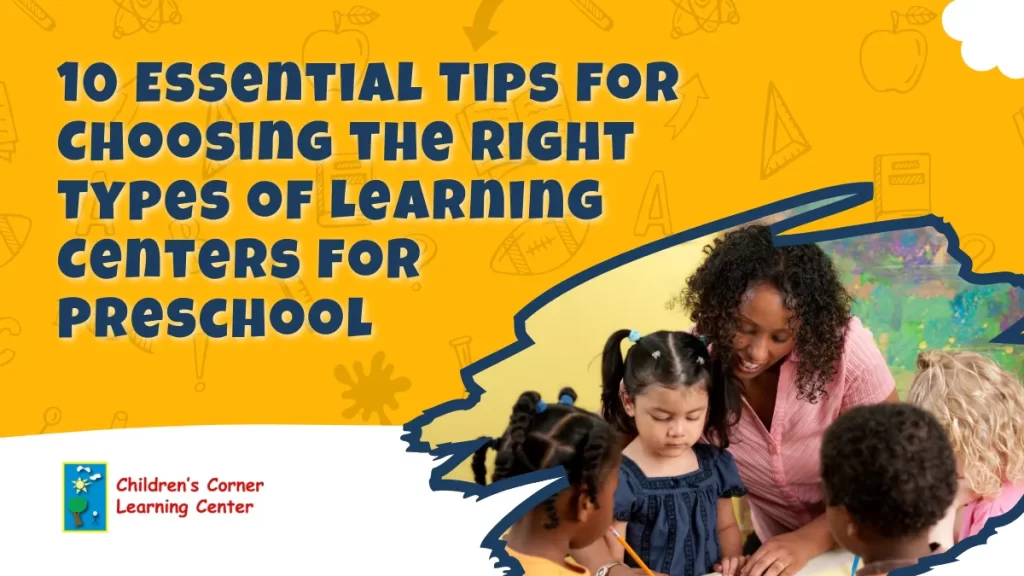 How to Choose the Best Types of Learning Centers for Preschool