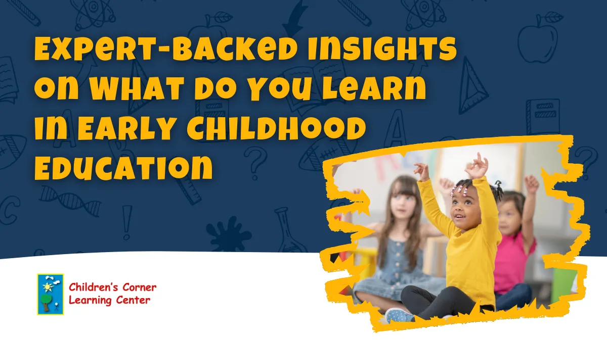 What Do Children Learn? Skills in Early Childhood Education